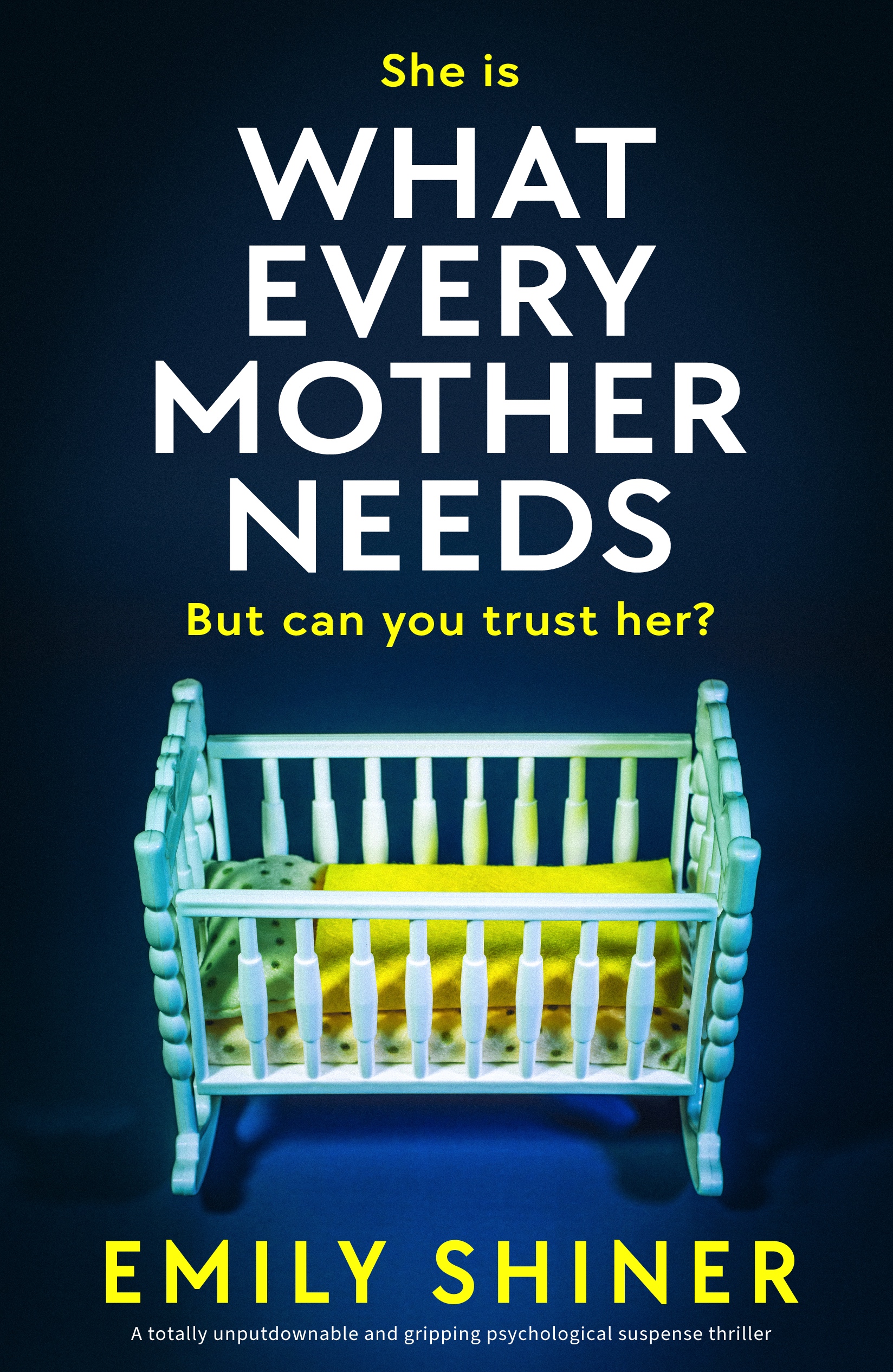 Behind the Book: What Every Mother Needs by Emily Shiner | Crimespree ...
